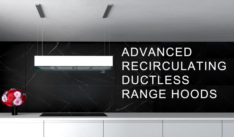 Advanced Recirculating Ductless Range Hoods - Futuro Futuro Range Hoods