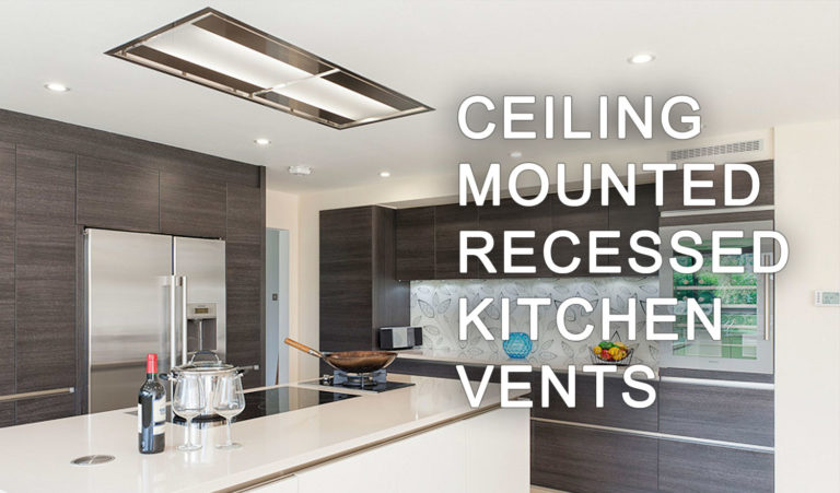Ceiling-Mounted Recessed Kitchen Vents - Futuro Futuro Range Hoods